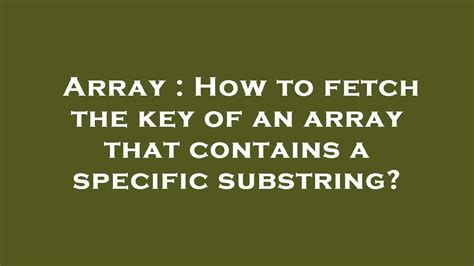 Array How To Fetch The Key Of An Array That Contains A Specific