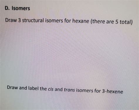 Solved D Isomers Draw 3 Structural Isomers For Hexane