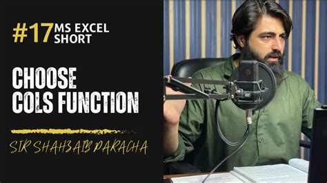 Learn Choosecols Function In Ms Excel Shahzaib Paracha Posted On The