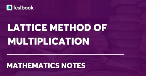 Lattice Method Of Multiplication Explanation With Examples