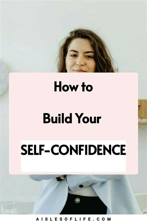 How To Build Your Self Confidence How To Boost Your Confidence Tips To Improve Self Confidence