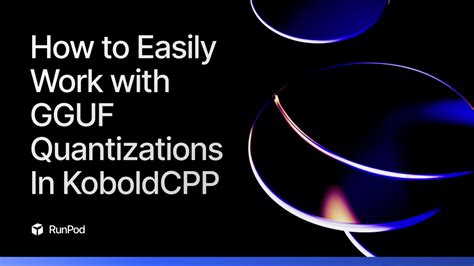 how to easily work with gguf quantizations in koboldcpp