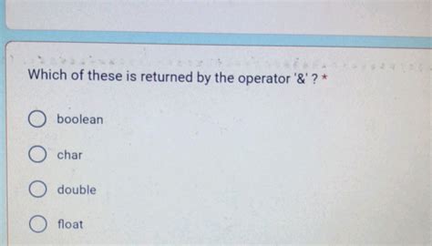 Which Of These Is Returned By The Operator StudyX