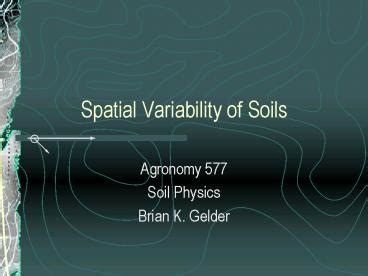 Spatial Variability Of Soils Presentation Free To View
