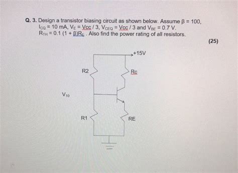 Solved Q Design A Transistor Biasing Circuit As Shown Chegg