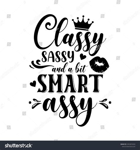 Classy Sassy Bit Smart Assy Slogan Stock Vector Royalty Free