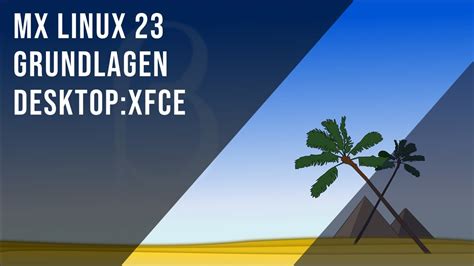 Mx Linux 23 Grundlagen Von A Bis Z Was Kann Der Debian Witzling Linuxtutorial