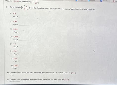 Solved The Point P 9 −4 Lies On The Curve Y 8−x4 A If Q