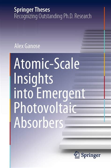 Atomic Scale Insights Into Emergent Photovoltaic Absorbers Premiumjs Store