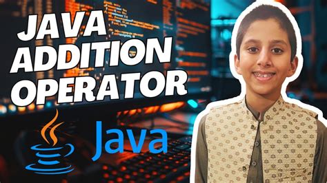 How The Java Addition Operator Works Simple Tutorial Youtube