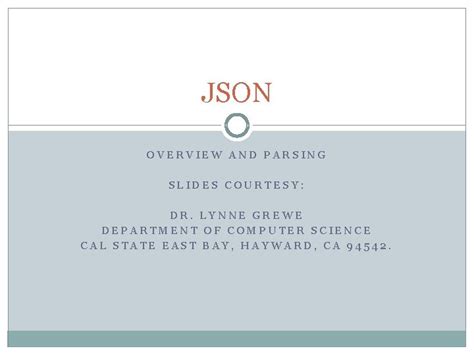 Json Overview And Parsing Slides Courtesy Dr Lynne