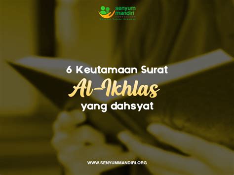 6 Keutamaan Surat Al Ikhlas Yang Dahsyat Senyum Mandiri Foundation