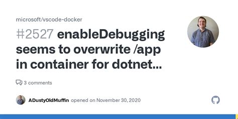 enabledebugging seems to overwrite app in container for dotnet core app · issue 2527