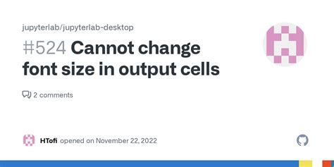 Cannot Change Font Size In Output Cells Issue Jupyterlab Jupyterlab Desktop Github
