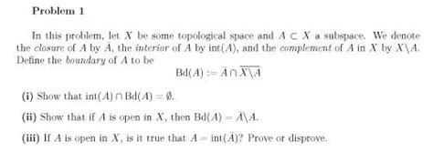 Solved In This Problem Let X Be Some Topological Space And Chegg Com