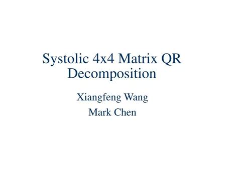 Ppt Systolic 4x4 Matrix Qr Decomposition Powerpoint Presentation