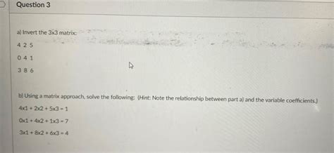 Solved Question 3a ﻿invert The 3×3 ﻿matrix425041386b