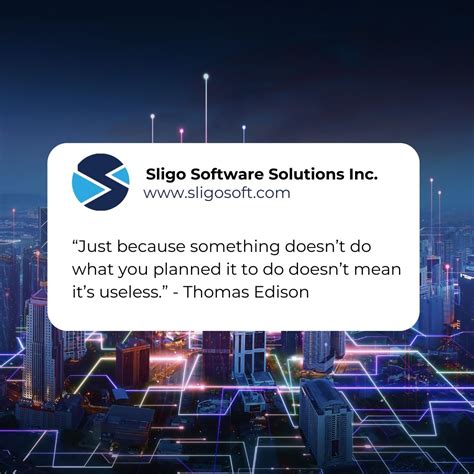 Sligo Software Solutions Inc On Linkedin Sligosoft Innovation Thomasedisonquote