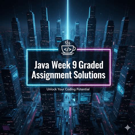 Java Week 9 Graded Assignment Solutions Gradeboost