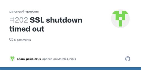 Ssl Shutdown Timed Out · Issue 202 · Pgjoneshypercorn · Github