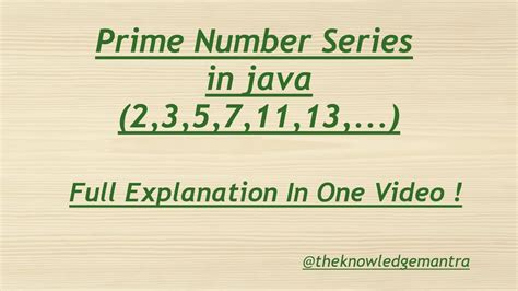Learn To Implement Prime Number Series In Java Full Explanation