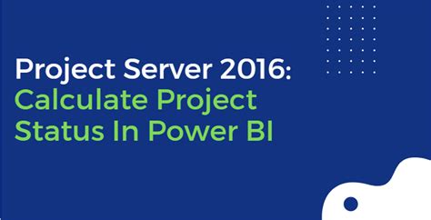 Project Server Calculate Project Status In Power Bi Spgeeks