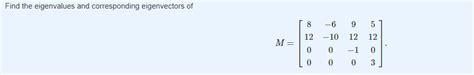 Solved Find The Eigenvalues And Corresponding Eigenvectors