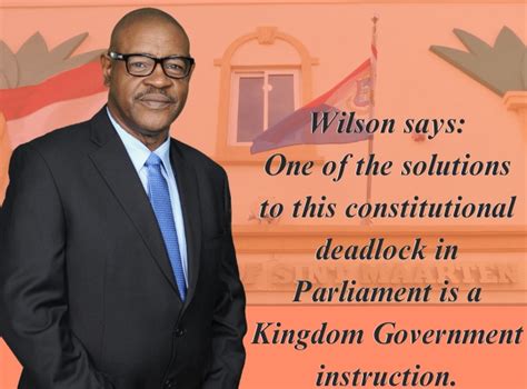 Wilson Says One Of The Solutions To This Constitutional Deadlock In