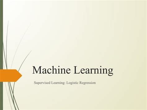 Logistic Regression In Machine Learning Ppt