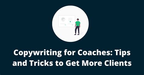 Copywriting For Coaches Tips And Tricks To Get Clients