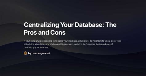 centralizing your database the pros and cons