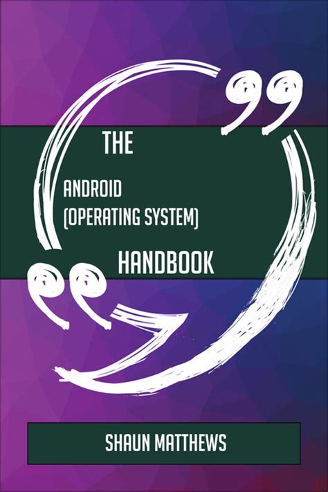 The Android Operating System Handbook Everything You Need To Know