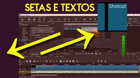 Como Colocar Setas E Textos No Shotcut Edição De Vídeos Youtube