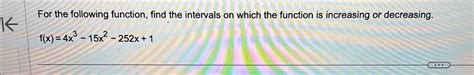 Solved For The Following Function Find The Intervals On