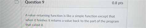 Solved Question 908ptsa Value Returning Function Is Like A