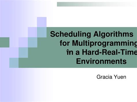 Ppt Scheduling Algorithms For Multiprogramming In A Hard Real Time