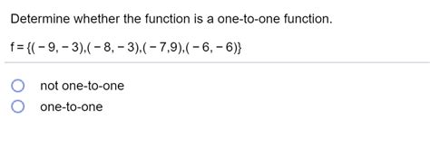 Solved Determine Whether The Function Is A One To One Chegg