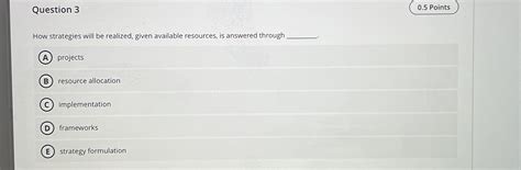 solved question 3how strategies will be realized given