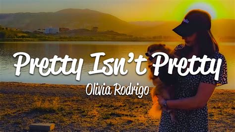 Olivia Rodrigo Pretty Isnt Pretty Lyrics Youtube