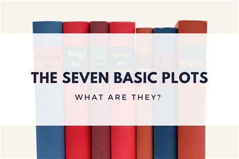 The Seven Basic Plots Blue Pencil Agency Novel Editorial Services