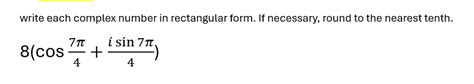Solved Write Each Complex Number In Rectangular Form If