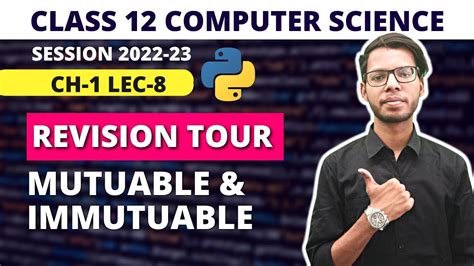 Class 12 Computer Science Python Revision Tour Mutable And Immutable In Hindi Youtube