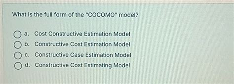 What Is The Full Form Of The Cocomo Model A Cost Constructive Estimation Model B Constructive