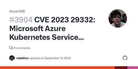 Cve 2023 29332 Microsoft Azure Kubernetes Service Elevation Of Privilege Vulnerability · Issue