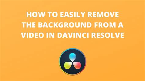 Remove Video Background Davinci Resolve Tutorial Youtube