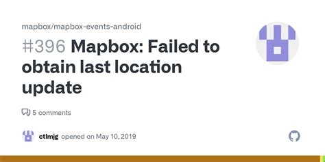 Mapbox Failed To Obtain Last Location Update · Issue 396 · Mapboxmapbox Events Android · Github