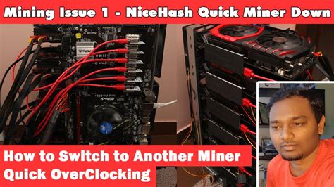 Mining Issue NiceHash Quick Miner Down How To Switch To Another Miner Quick OverClocking