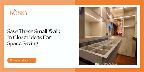 Save These 18 Small Walk In Closet Ideas For Space Saving [2025]