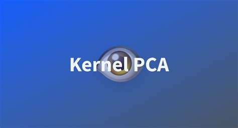 Krismlkernelpca At Main