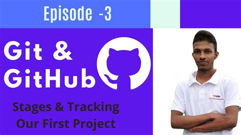 Lecture 3 Stages Of Git And Tracking Our First Project Youtube